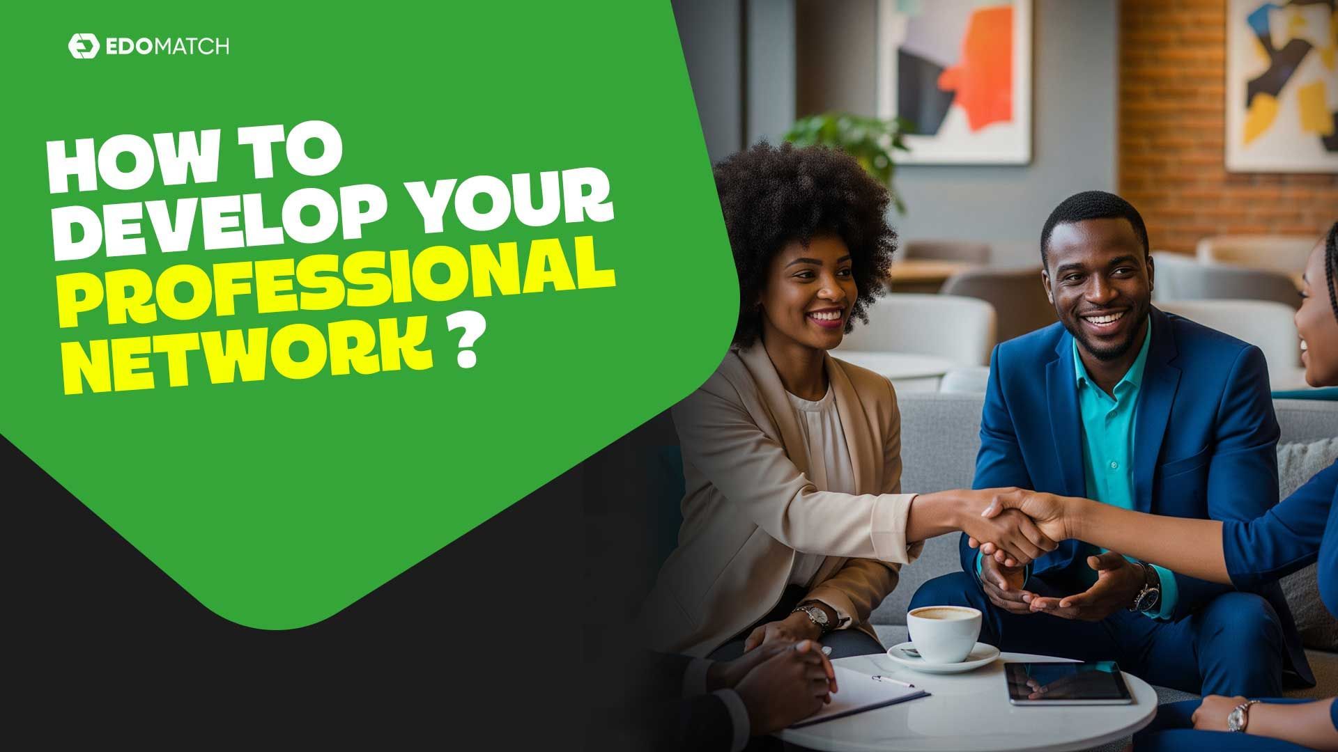 How to develop your professional network to boost your job search ...